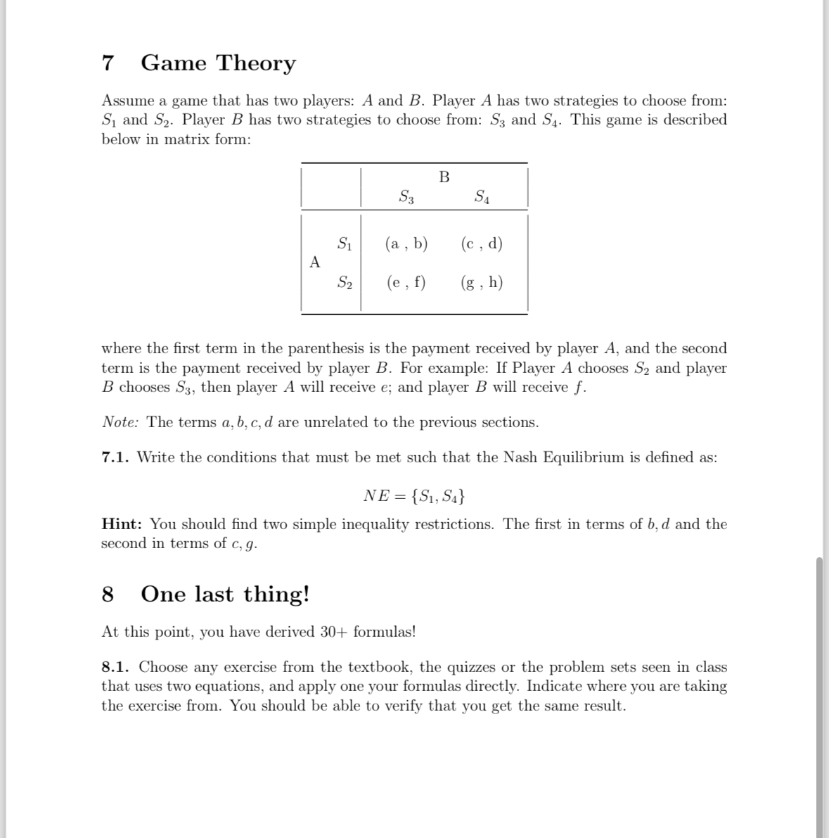 Solved 7, ﻿Game TheoryAssume a game that has two players: A | Chegg.com