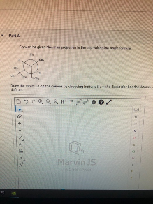 Solved Part A Convert he given Newman projection to the | Chegg.com