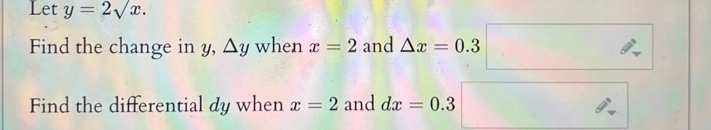 Solved Let y=2x2.Find the change in y,Δy ﻿when x=2 ﻿and | Chegg.com