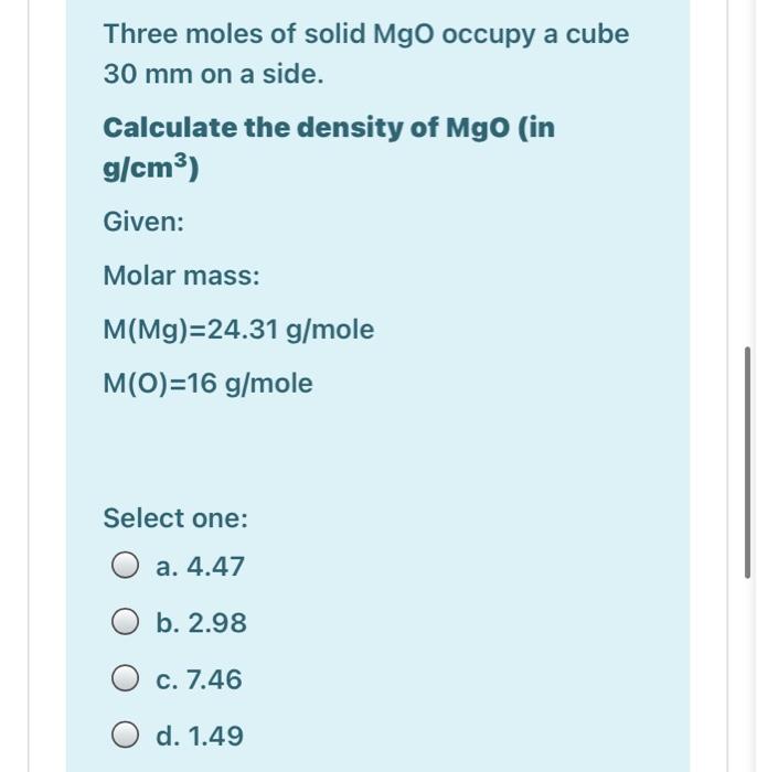Solved Three moles of solid Mgo occupy a cube 30 mm on a | Chegg.com