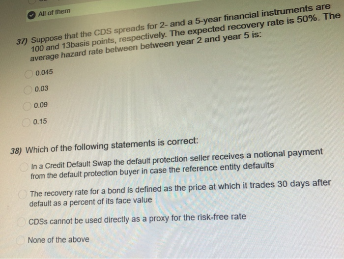 Solved All of them 37) Suppose that the CDS spreads for 2- | Chegg.com