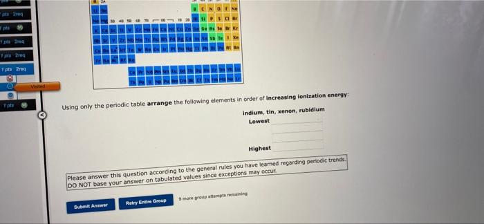 Solved Using only the periodic table arrange the following | Chegg.com