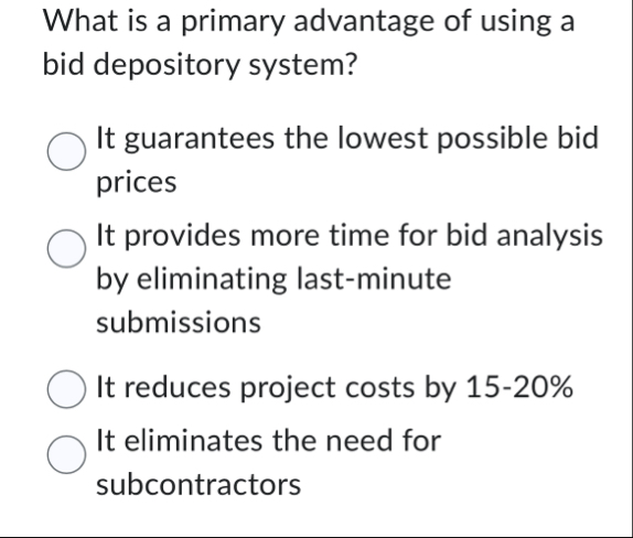 Solved What is a primary advantage of using a bid depository | Chegg.com