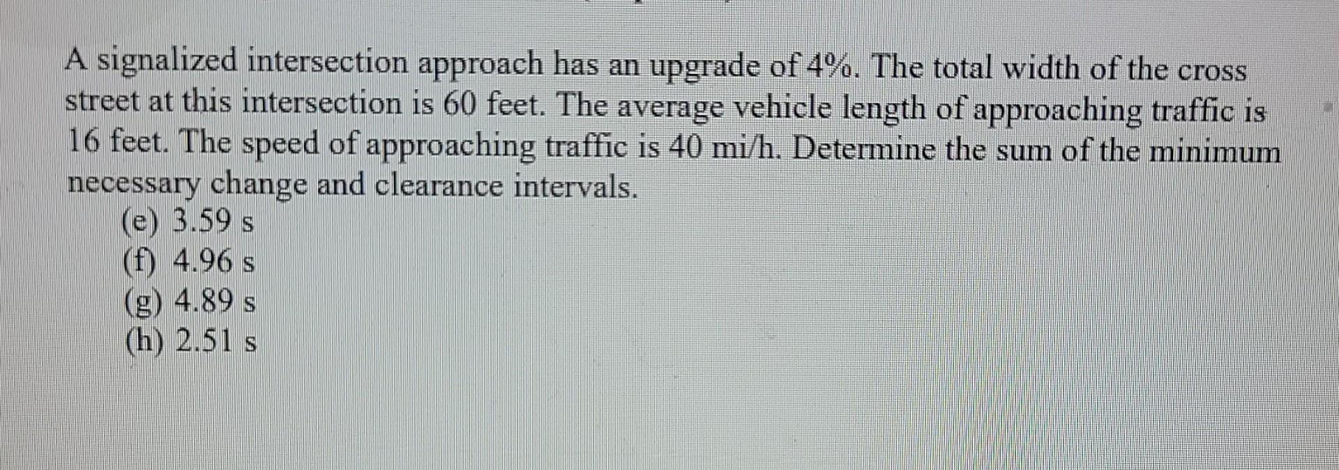 Solved A signalized intersection approach has an upgrade of | Chegg.com
