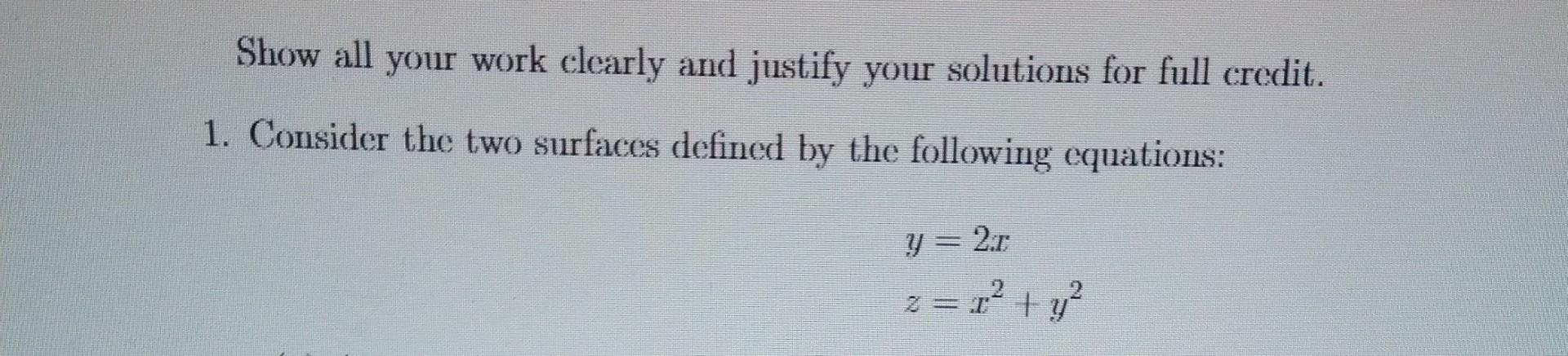 Solved Show all your work clearly and justify your solutions | Chegg.com