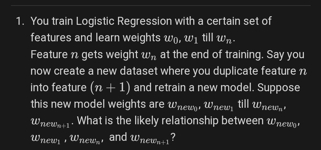 Solved 1. You train Logistic Regression with a certain set | Chegg.com