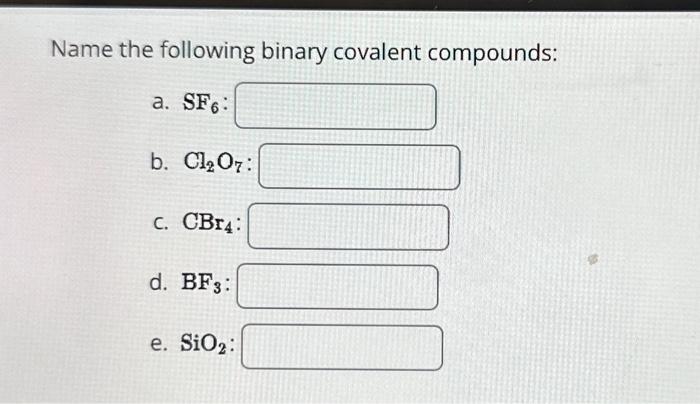 Solved ame the following binary covalent compounds: a. SF6 : | Chegg.com