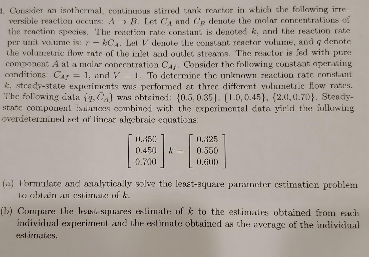 Solved 4. Consider an isothermal, continuous stirred tank | Chegg.com