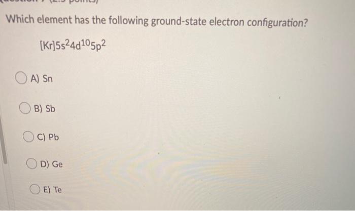 Solved Which Element Has The Following Ground State Electron