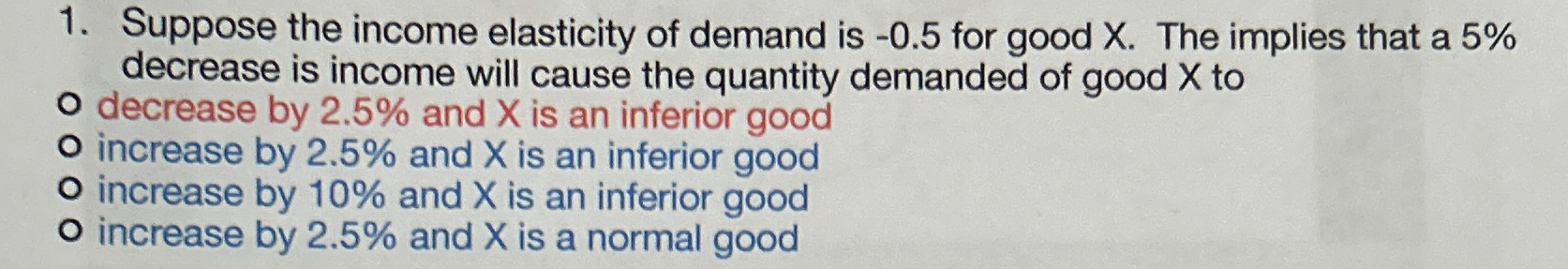 Solved Suppose the income elasticity of demand is -0.5 ﻿for | Chegg.com