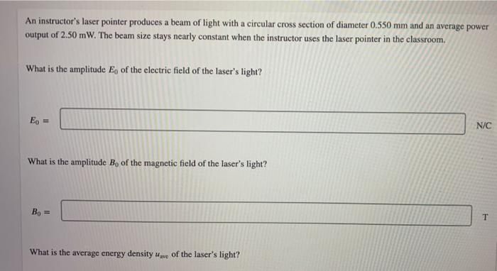 Solved An instructor's laser pointer produces a beam of | Chegg.com