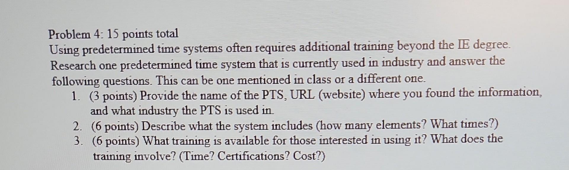 Solved Problem 4: 15 points total Using predetermined time | Chegg.com