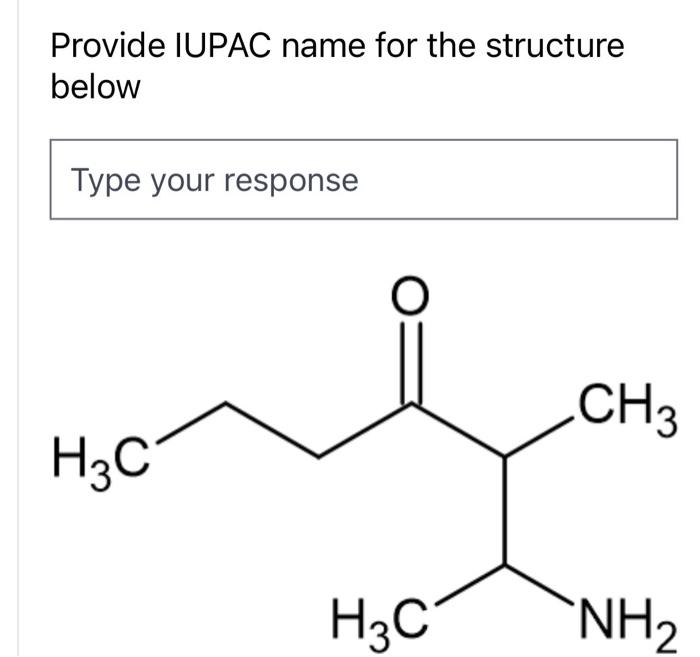 Solved Provide IUPAC name for the structure below | Chegg.com