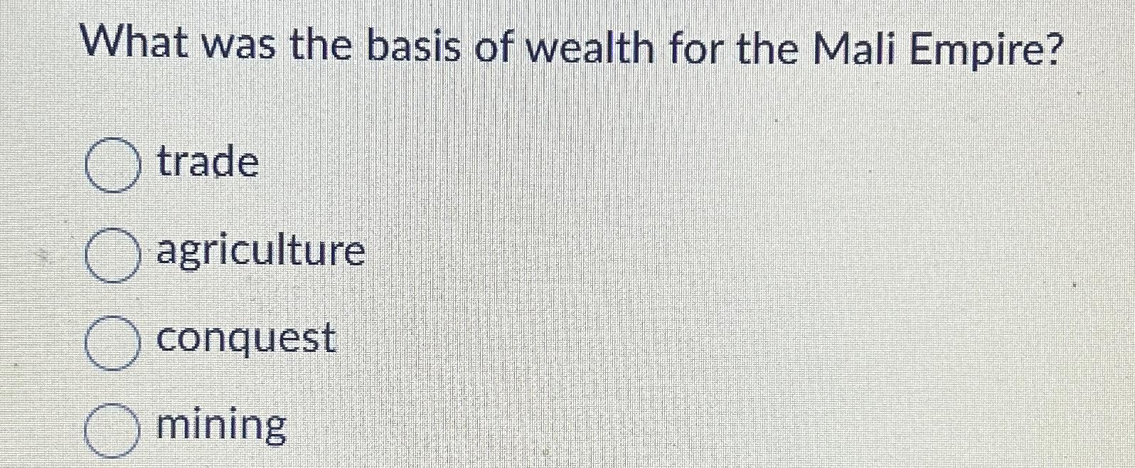 Solved What was the basis of wealth for the Mali | Chegg.com