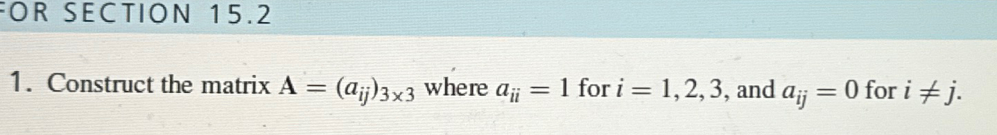 Solved Construct the matrix A=(aij)3×3 ﻿where aii=1 ﻿for | Chegg.com