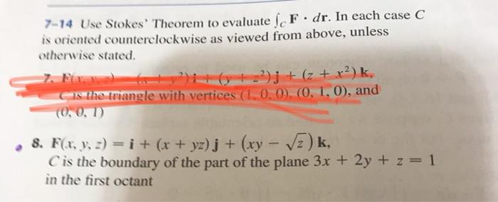 Solved 7-14 Use Stokes' 'Theorem to evaluate ∫CF⋅dr. In each | Chegg.com