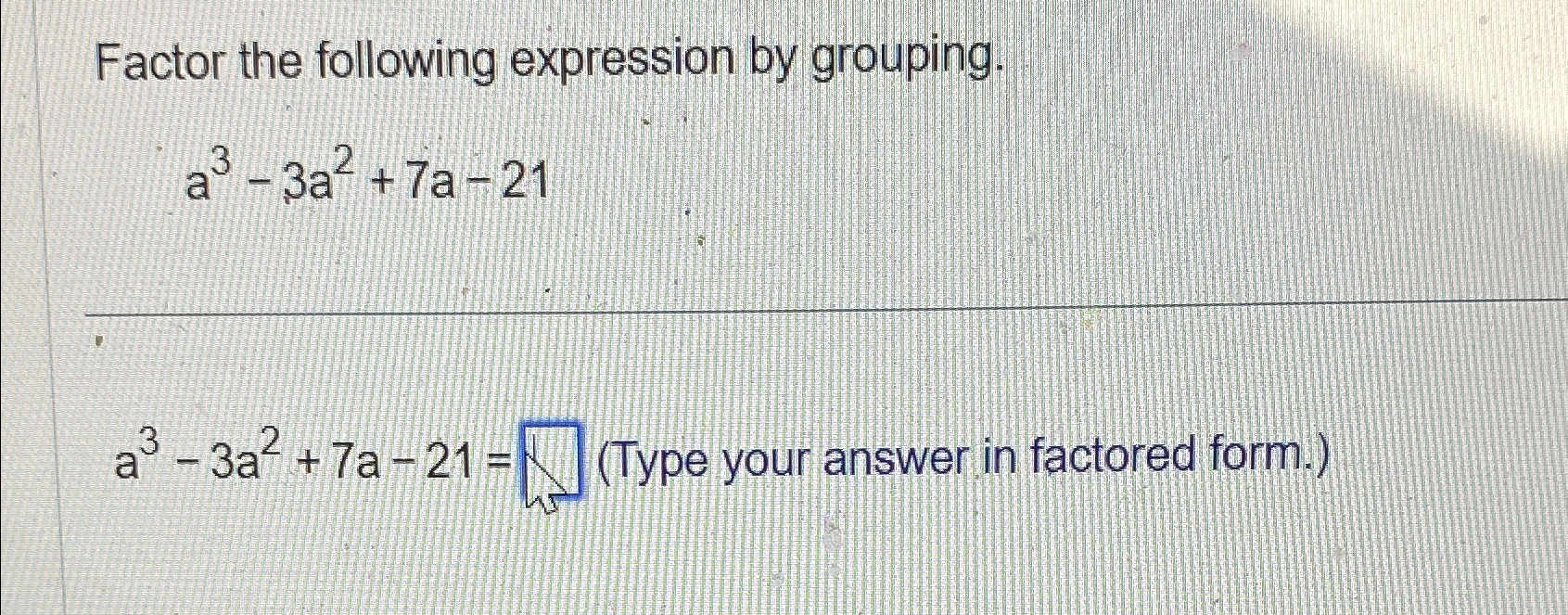 Solved Factor the following expression by | Chegg.com