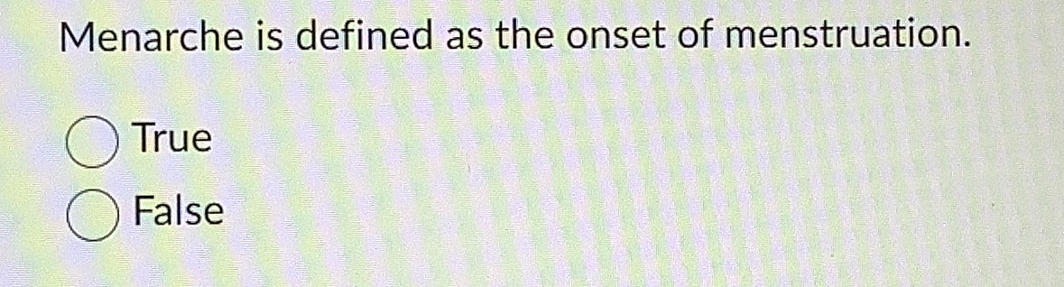 Solved Menarche is defined as the onset of | Chegg.com