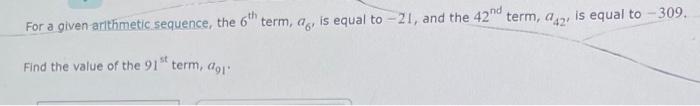 Solved For a given arithmetic sequence, the 6th term, a6, | Chegg.com
