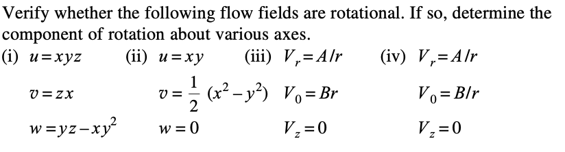 Solved Verify whether the following flow fields are | Chegg.com
