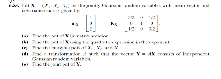 Solved 55. Let X=(X1,X2,X3) be the jointly Gaussian random | Chegg.com