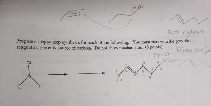 Solved Add hydrogen Propose a step-by-step synthesis for | Chegg.com