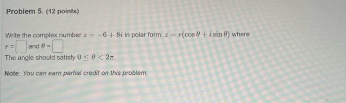 Solved Problem 5. (12 points) TE Write the complex number z | Chegg.com