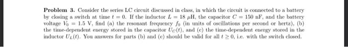 Solved Problem 3. Consider the series LC circuit discussed | Chegg.com