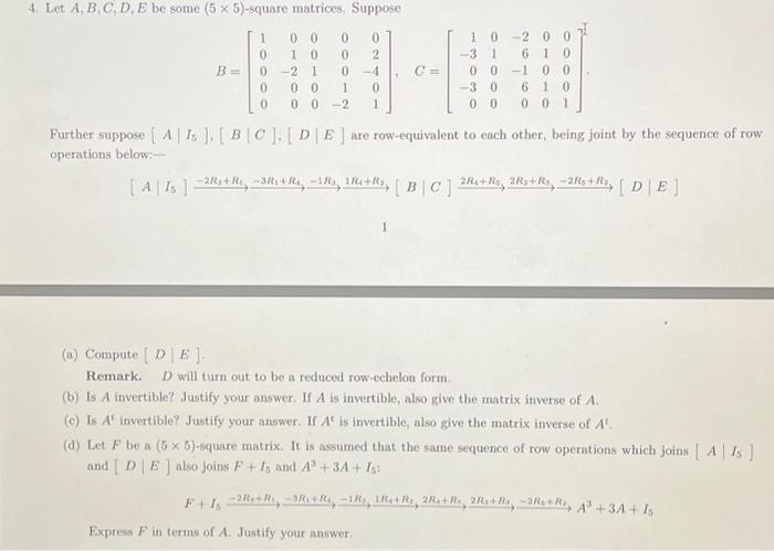 Solved 4. Let A, B, C, D, E be some (5 x 5)-square matrices. | Chegg.com