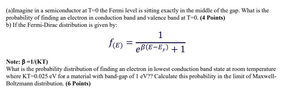 Solved (a)Imagine in a semiconductor at T=0 the Fermi level | Chegg.com