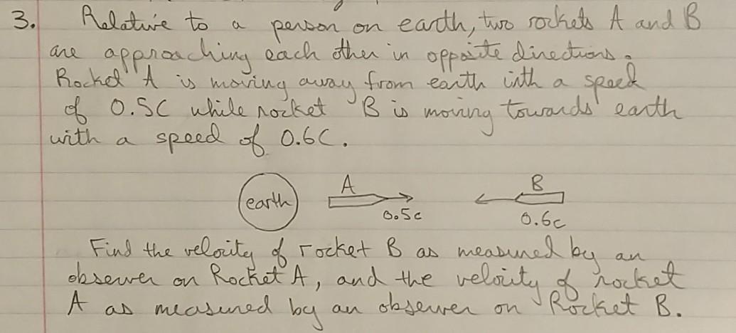 Solved 3. are Relative to a person on earth, two rockets A | Chegg.com