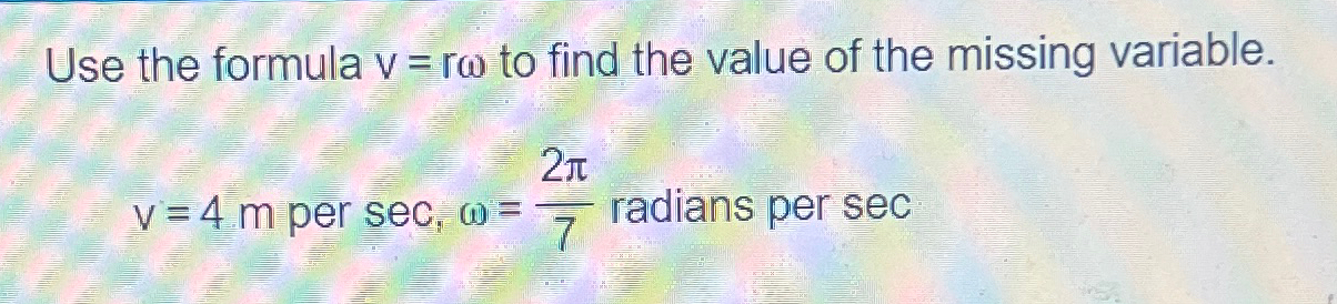 Solved Use the formula v=rω ﻿to find the value of the | Chegg.com