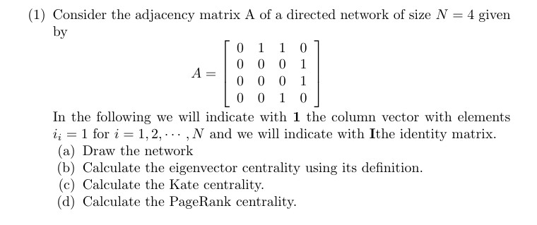 Solved (1) ﻿Consider the adjacency matrix A of a directed | Chegg.com