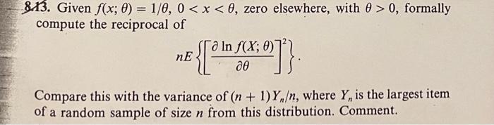 Solved 313. Given f(x;θ)=1/θ,0 | Chegg.com