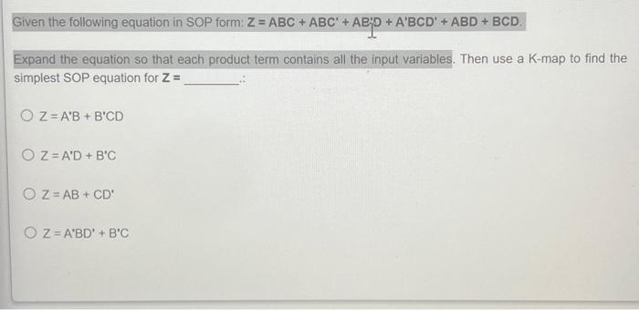 Solved Given the following equation in SOP form: | Chegg.com