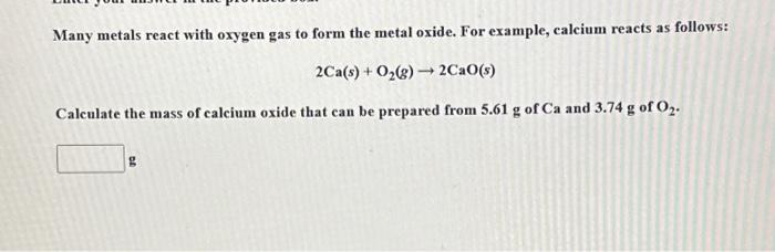Solved Many metals react with oxygen gas to form the metal | Chegg.com