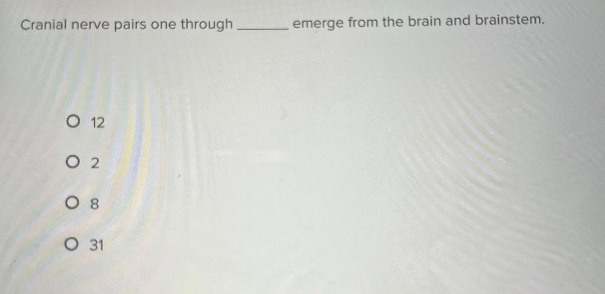 Solved Cranial nerve pairs one throughemerge from the brain | Chegg.com