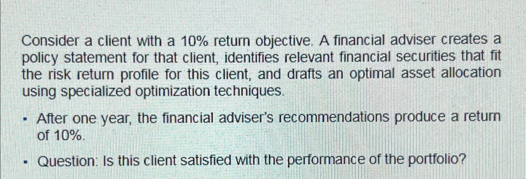 Solved Consider a client with a 10% return objective. A | Chegg.com