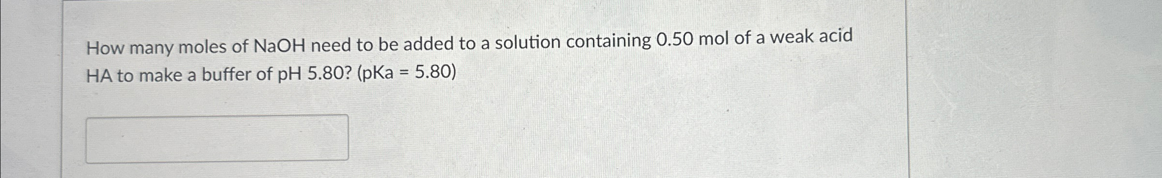 Solved How many moles of NaOH need to be added to a solution | Chegg.com