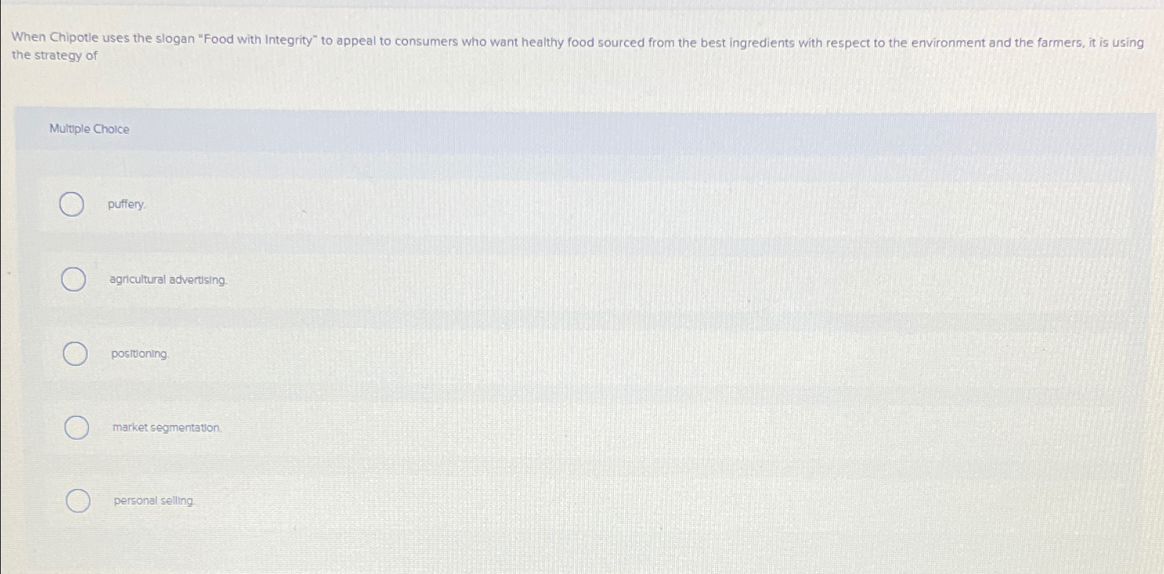 Solved When Chipotle uses the slogan "Food with Integrity" | Chegg.com