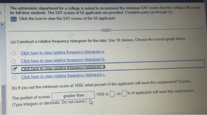 Solved SAT Scores di ApplicantsRelative Frequency Histogram | Chegg.com