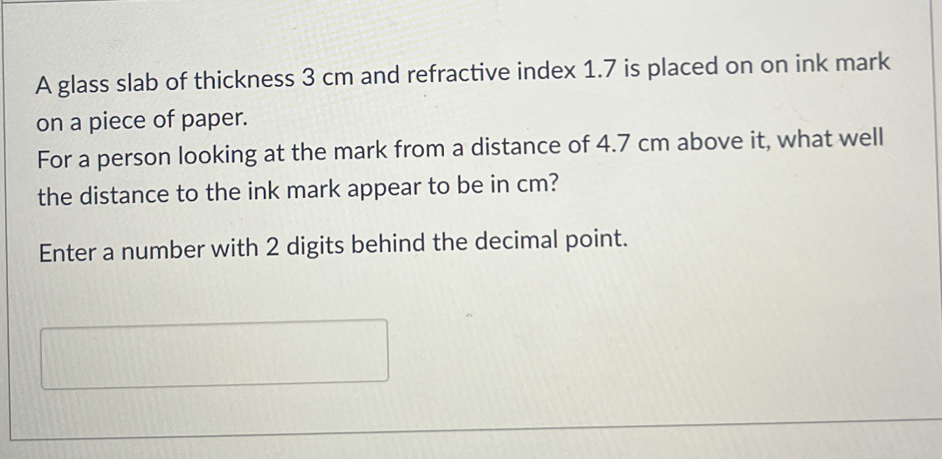 Solved A glass slab of thickness 3 ﻿cm and refractive index | Chegg.com