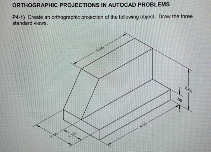 Solved ORTHOGRAPHIC PROJECTIONS IN AUTOCAD PROBLEMS P4-1) | Chegg.com