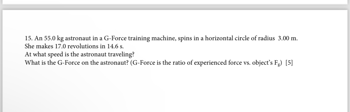 Solved An 55.0kg ﻿astronaut in a G-Force training machine, | Chegg.com