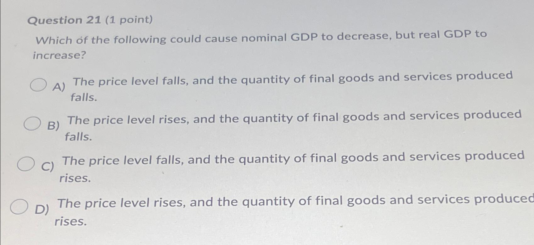Solved Question 21 (1 ﻿point)Which of the following could | Chegg.com