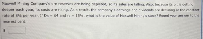 Solved Maxwell Mining Company's ore reserves are being | Chegg.com