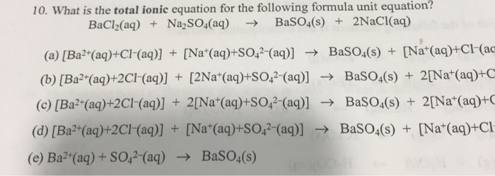 Solved 10. What is the total ionic equation for the | Chegg.com