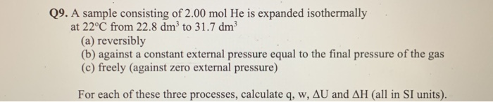 Solved 09. A sample consisting of 2.00 mol He is expanded | Chegg.com