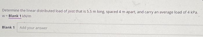 Solved Determine the linear distributed load of joist that | Chegg.com