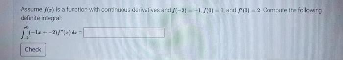 Solved Assume f(x) is a function with continuous derivatives | Chegg.com